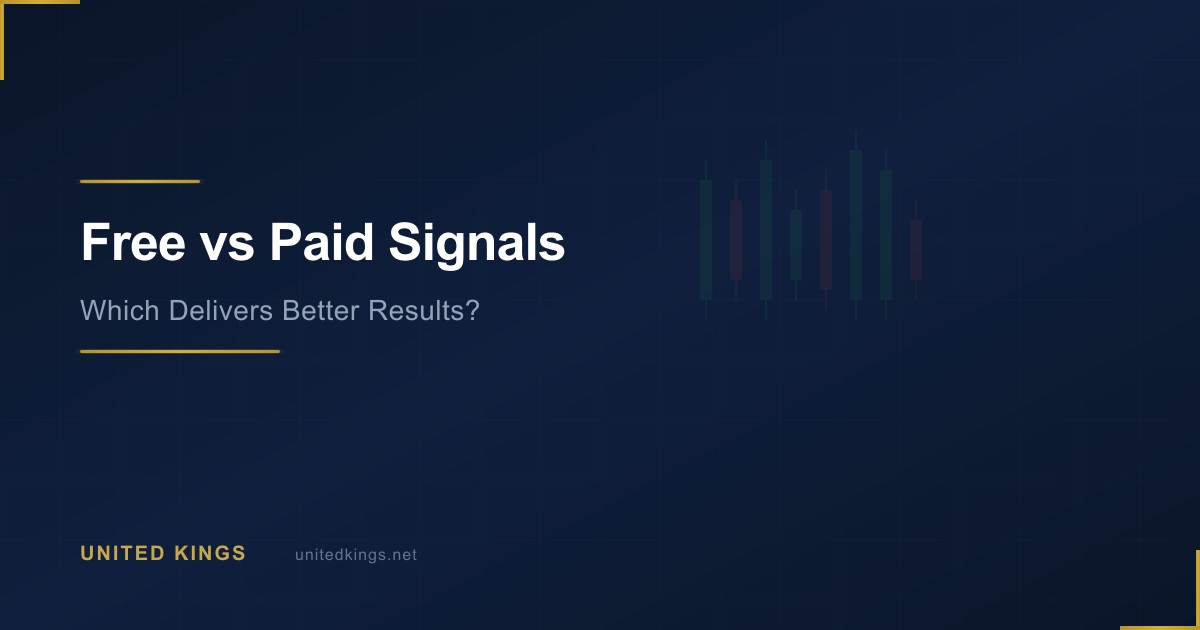 Free vs Paid Forex Signals: Real Differences Explained | United Kings